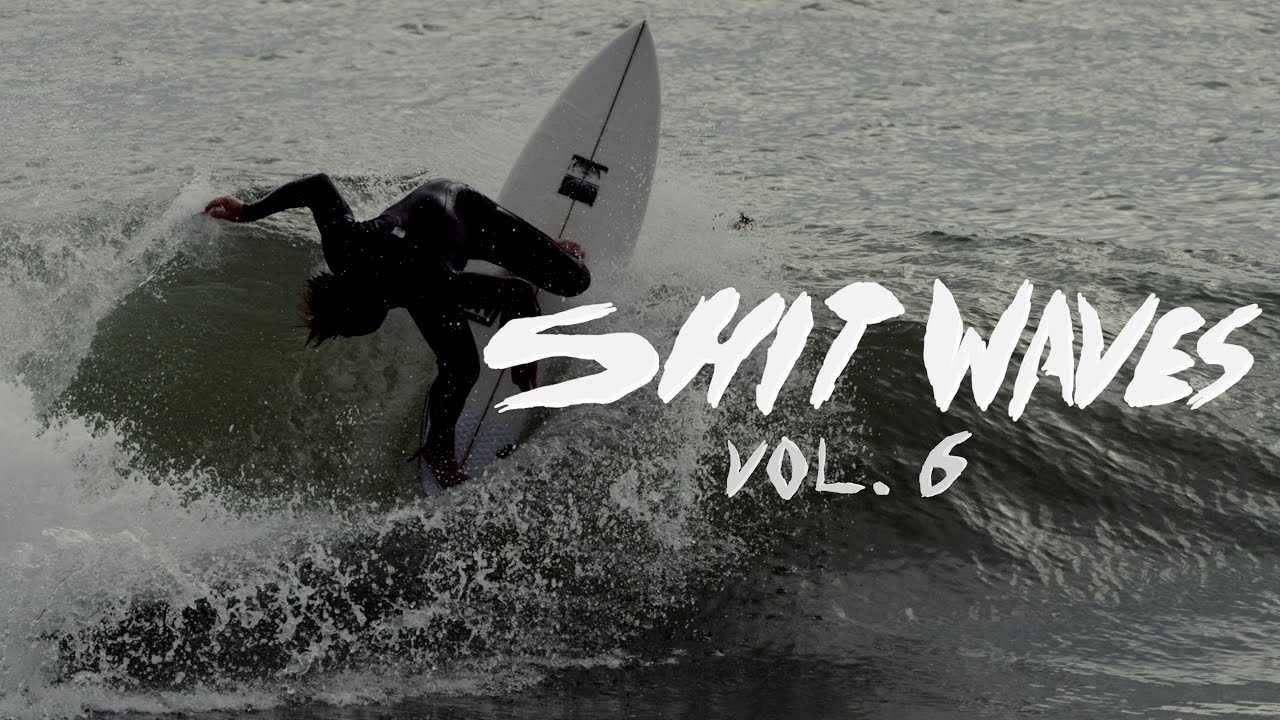 Shit Waves 6