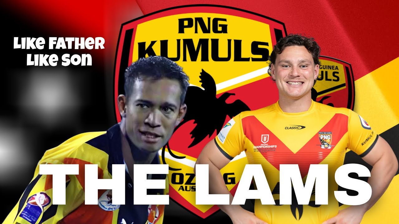 The Lams | Adrian Lam | Lachlan Lam | PNG Kumuls | Father Son Moment | Test Match | Jersey Number 7