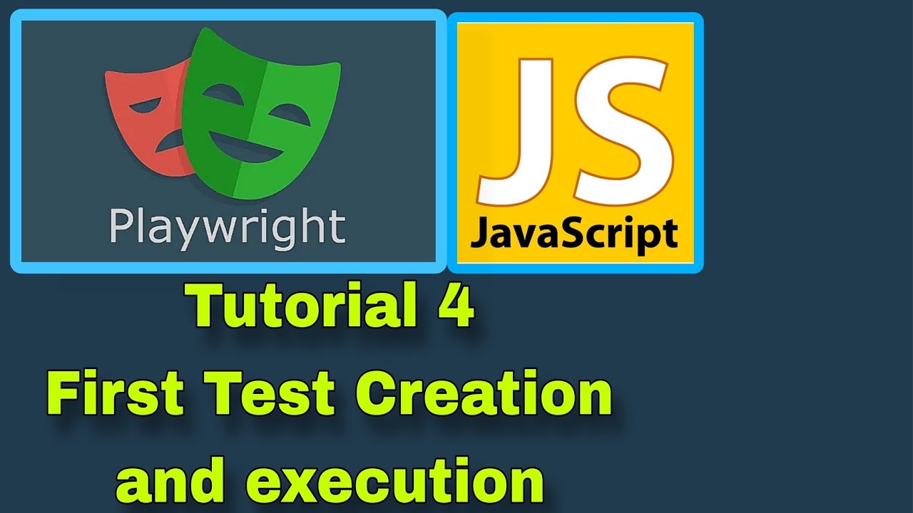 Playwright with JavaScript - 4 : First Test Creation & Execution