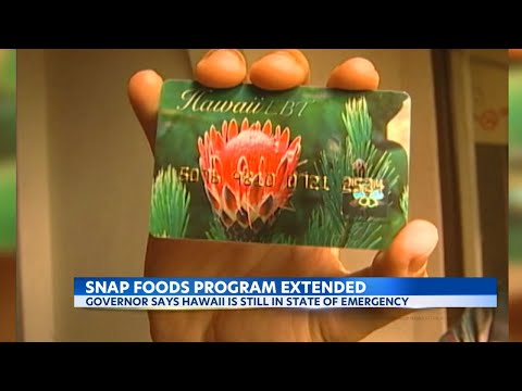 SNAP benefits extended for Hawaii residents