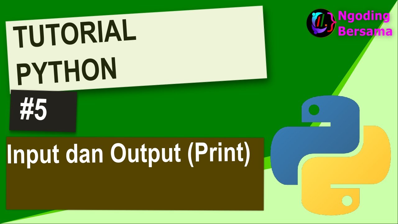 Python Pemula 5 - Mengenal perintah input dan print (untuk output) pada Python | Ngoding Bersama