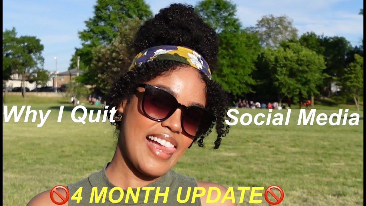 Why I QUIT Social Media...**4 MONTH UPDATE**