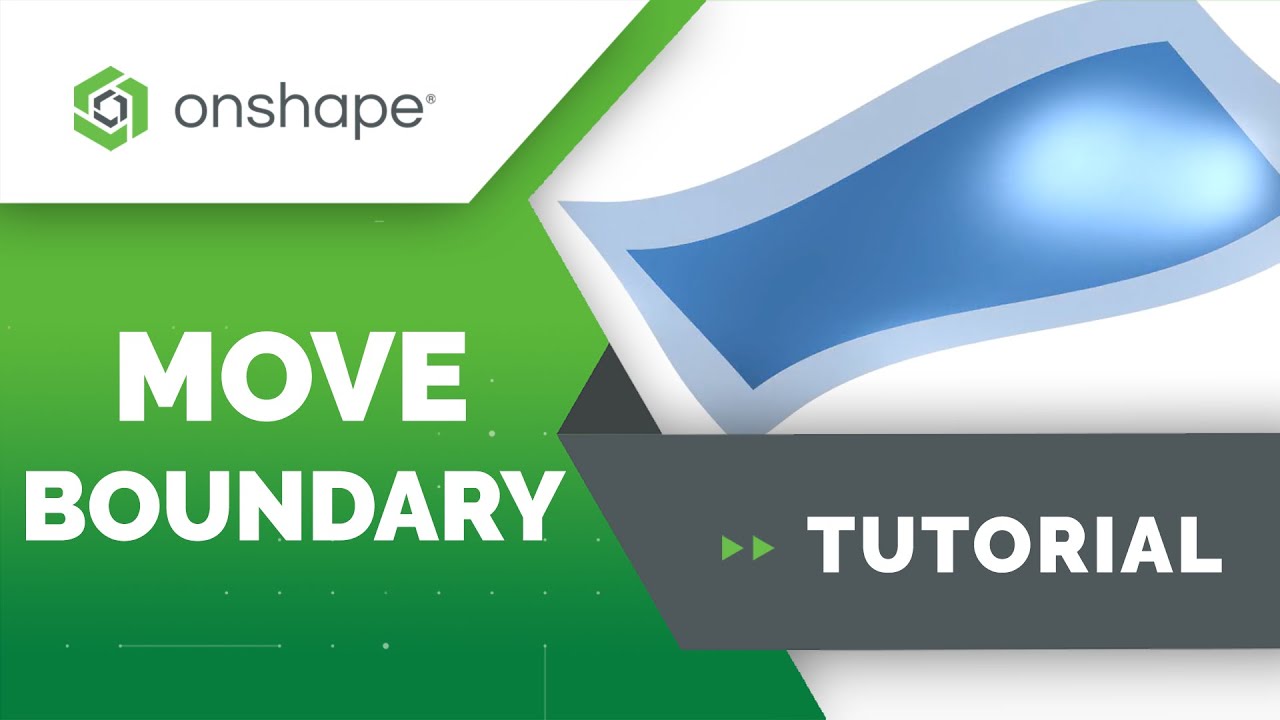 Move Boundary - Surface Modeling in Onshape