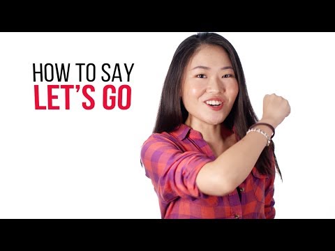 How to say "Let's Go" in Chinese | How To Say Series | Mandarin MadeEz by ChinesePod
