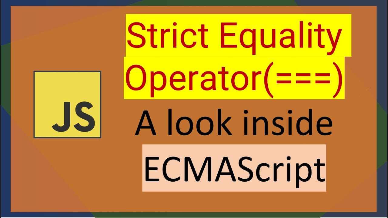 JavaScript Strict Equality: A look inside ECMAScript (for the brave)