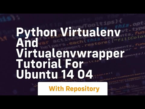 Python virtualenv and virtualenvwrapper tutorial for ubuntu 14 04