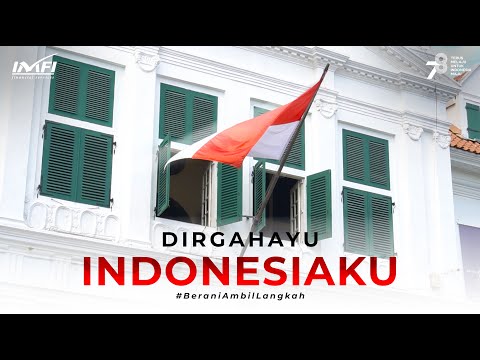 Saatnya #BeraniAmbilLangkah bersama IMFI! | Dirgahayu Indonesia ke-78