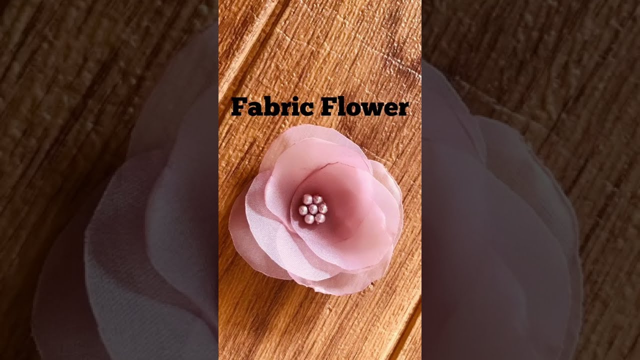 Fabric Flower | Handmade | Organza | DIY #shorts #diy