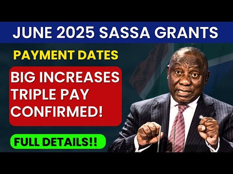 June 2025 SASSA Grants: Payment Dates, Big Increases & Triple Pay Confirmed! Full Details