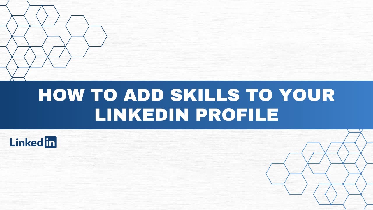 How To Add Skills To Your LinkedIn Profile