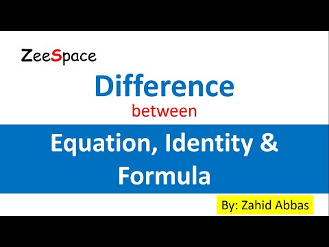 Difference between an Equation, an Identity and a Formula | Algebra | ZeeSpace | Zahid Abbas