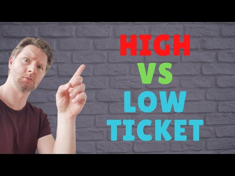 High Ticket Affiliate Products Vs Low Ticket Affiliate Products