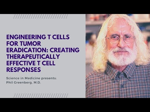 Engineering T Cells | Phil Greenberg | Science in Medicine Lecture