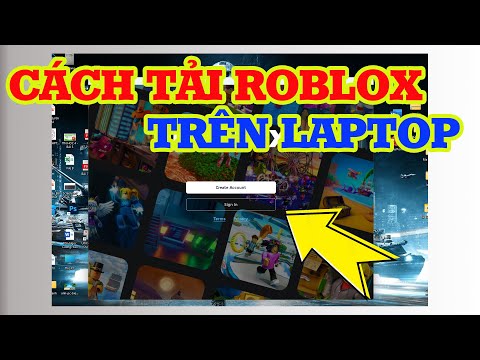 Cách tải Roblox trên Laptop siêu nhanh và đơn giản