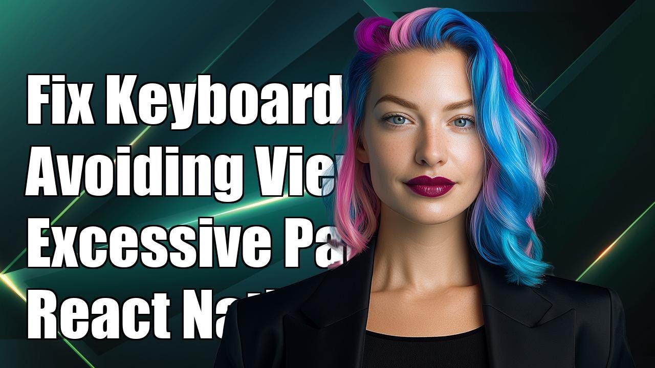 Fixing KeyboardAvoidingView Excessive Padding Issue in React Native