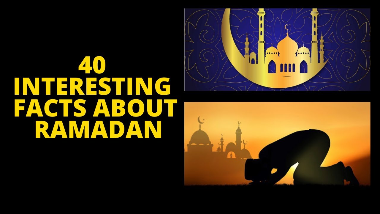 40 Interesting Facts About Ramadan