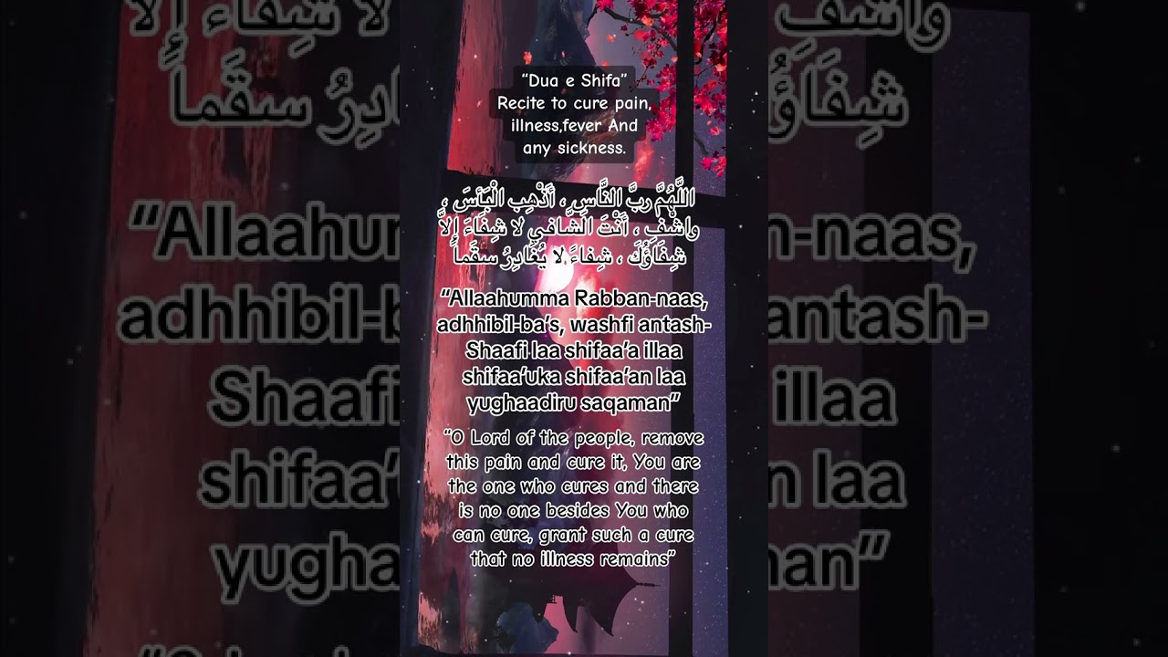 Dua e Shifa- Recite To Cure Pain,Illness,Fever And Sickness- #pain #dua #illnesses #sickness #cure