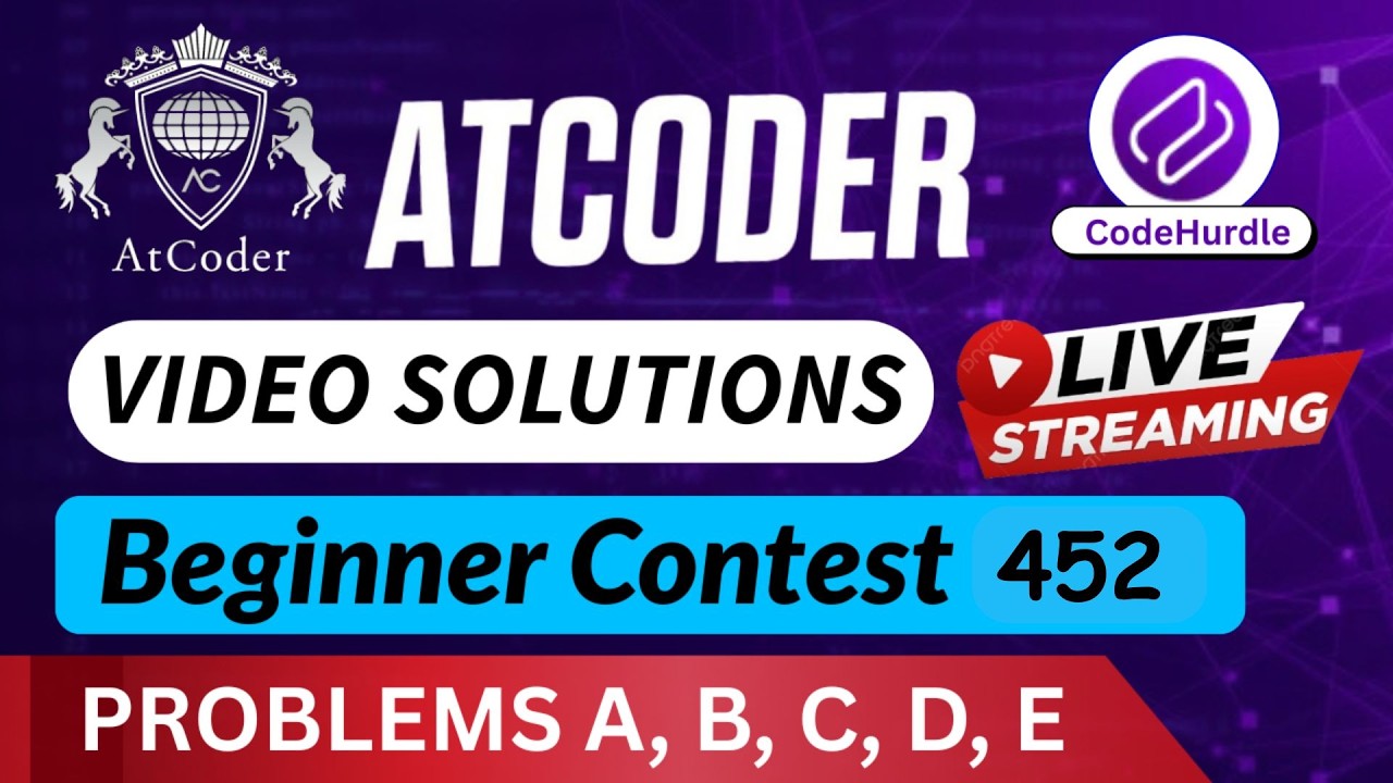AtCoder Beginner Contest 452 | Video Solution - (A to E) By Aftab Naik | Codehurdle