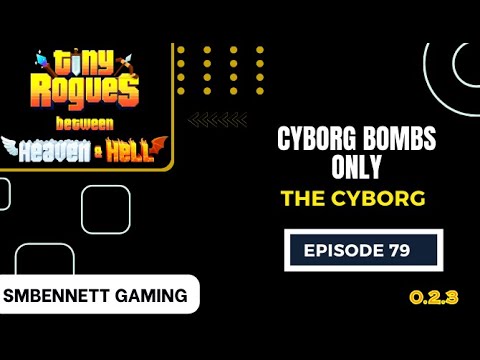 Steam Community :: Video :: Cyborg Bombs Only (Tiny Rogues 0.2.3 ...