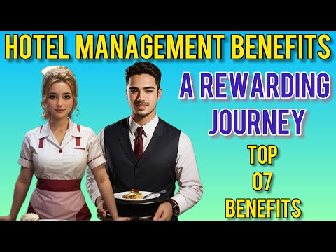 Hotel Management Benefits | Top 07 Benefits