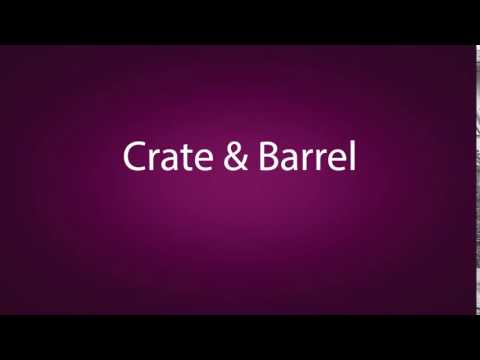 How to pronounce Crate & Barrel