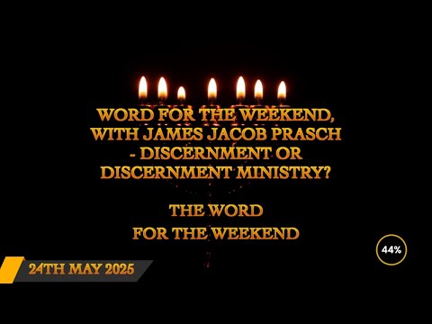 Word for the Weekend, With James Jacob Prasch - Discernment or Discernment Ministry?