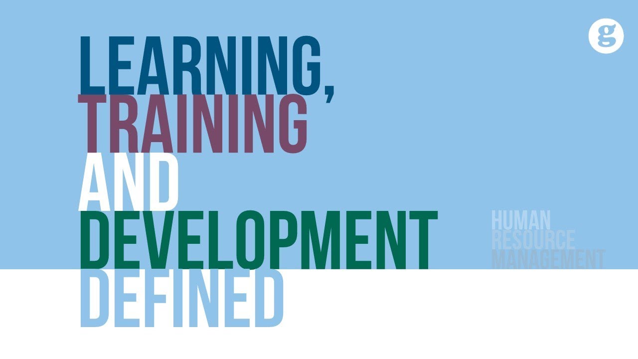 Learning, Training and Development Defined