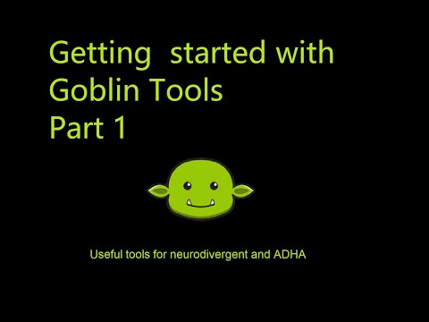 Getting started with Goblin Tools part 1 #AI #smarttools #neurodivergent #spicy