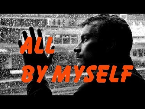 All by myself - Eric Carmen (lyrics)