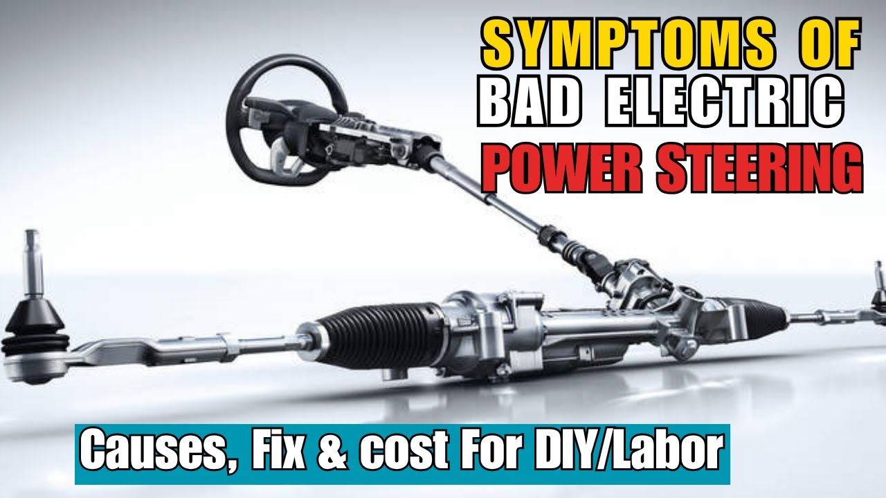 Signs & Most Common Problems With Electric Power Steering, Causes,  Fix, & Repair Cost