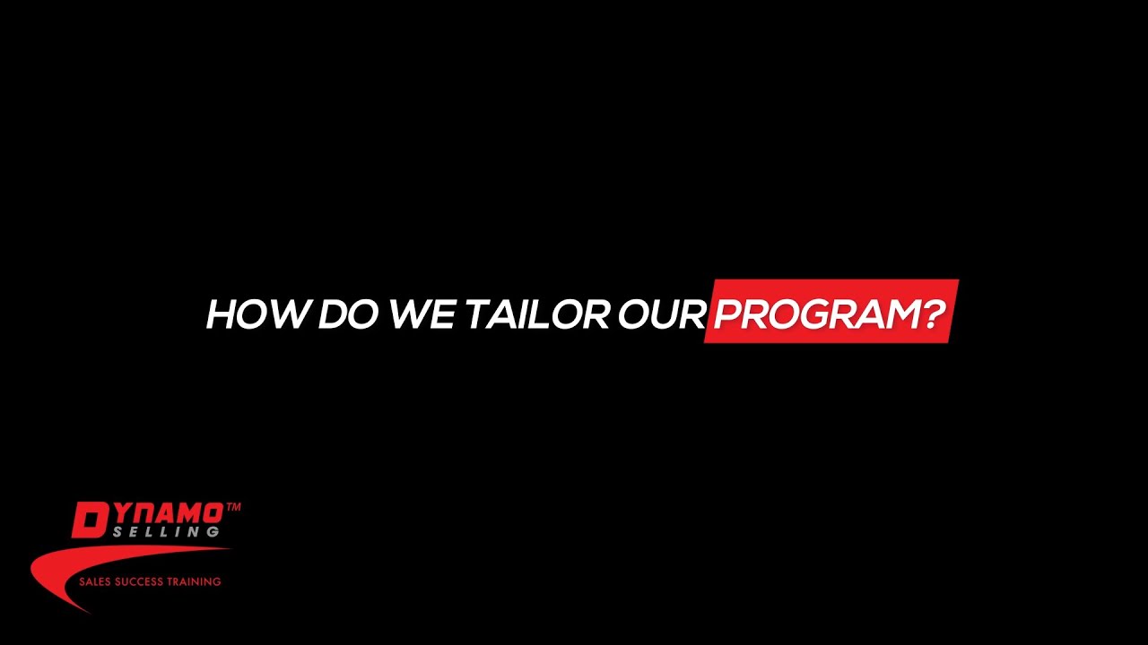 How do we Tailor Our Program?