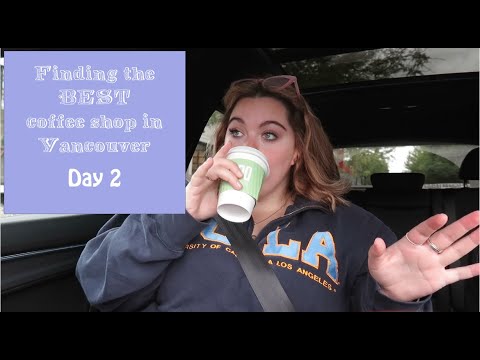 FINDING THE BEST COFFEE SHOP IN VANCOUVER - DAY 2