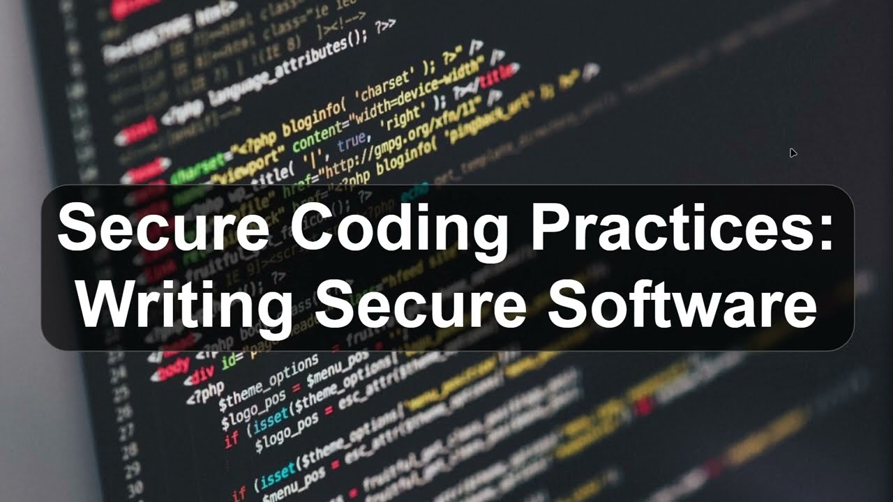Secure Coding Practices: Writing Secure Software