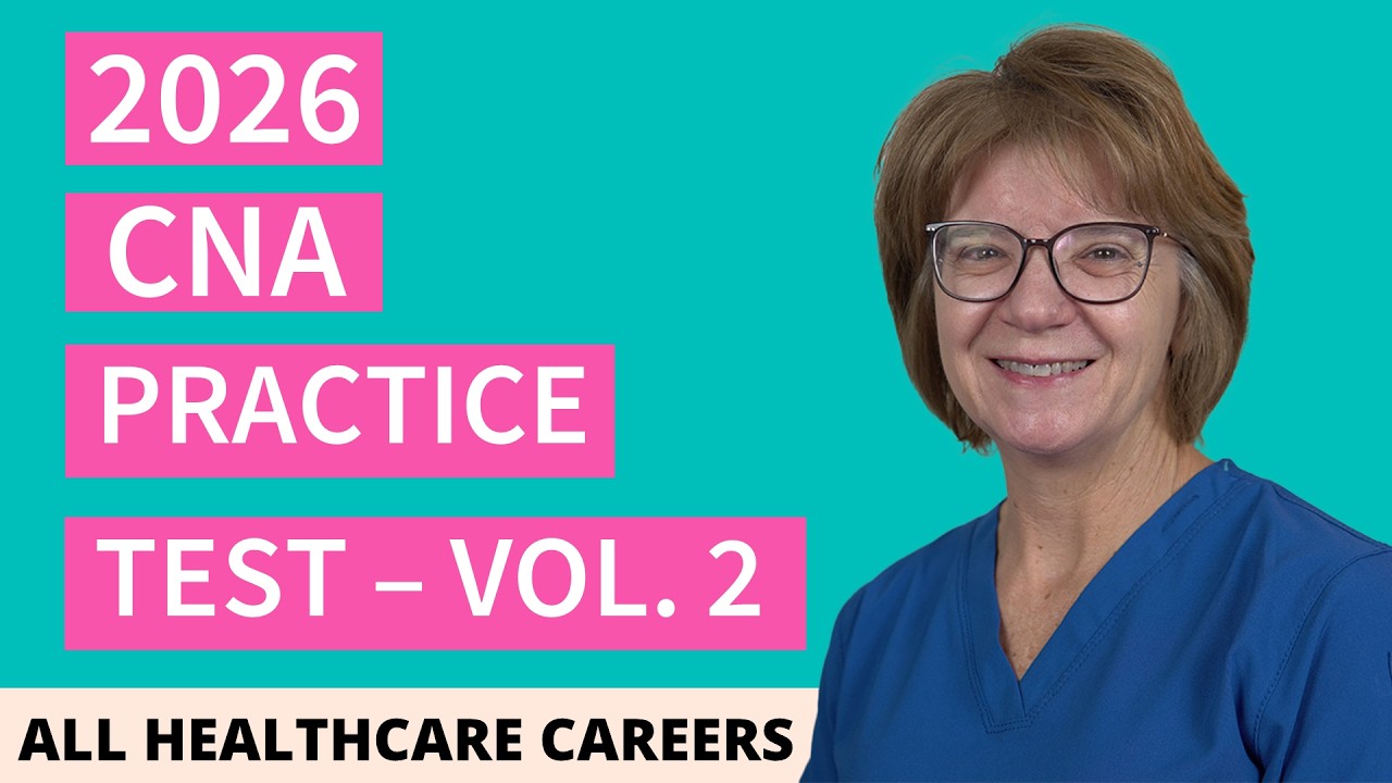 CNA Practice Test 2026 | Vol. 2 (60 Questions with Explained Answers)