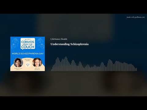 Understanding Schizophrenia