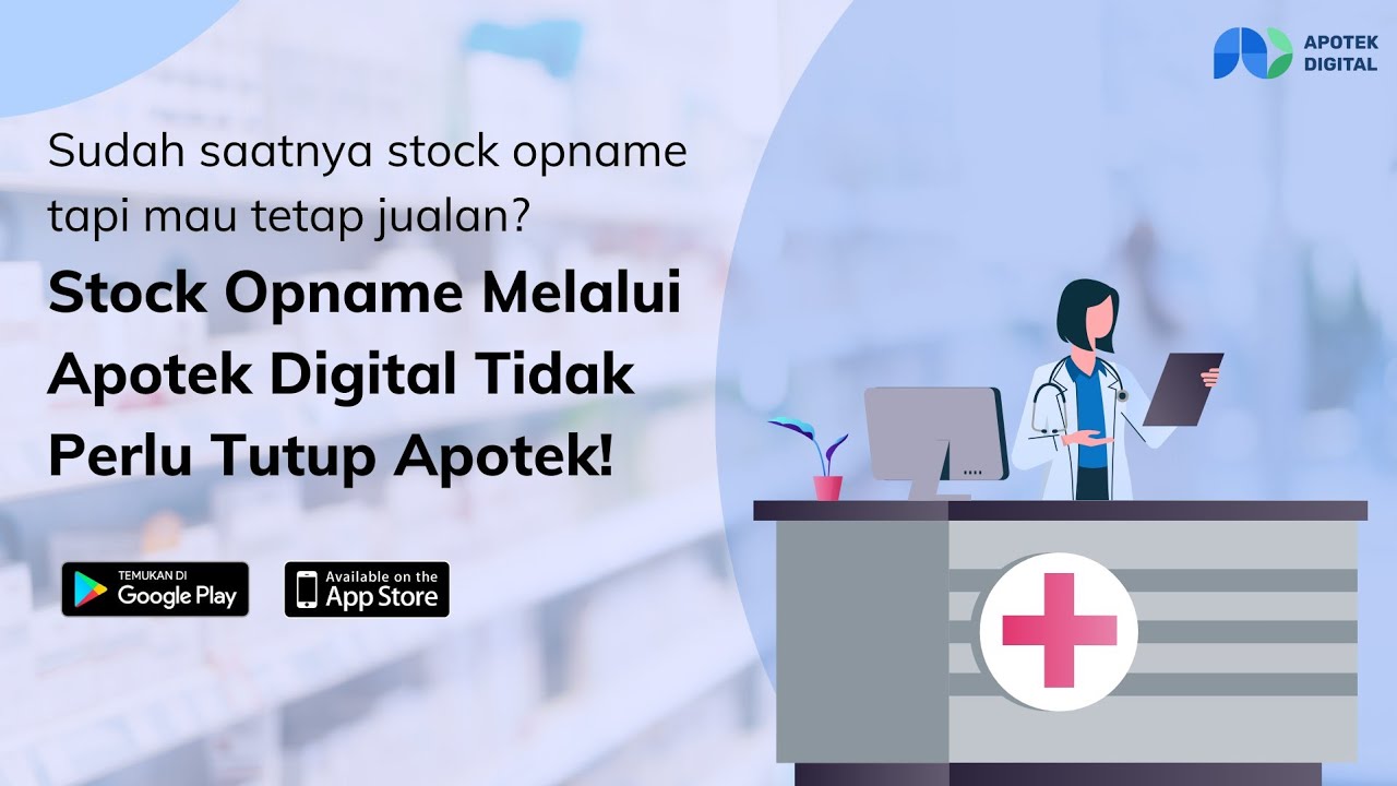 Stock Opname Melalui Apotek Digital Tidak Perlu Tutup Apotek!