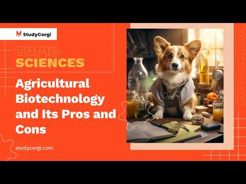 Agricultural Biotechnology and Its Pros and Cons - Research Paper Example