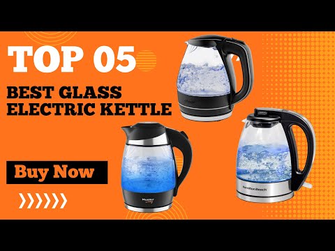 Top 5 Best Glass Electric Kettle in 2025 | Best Glass Electric Tea Kettle