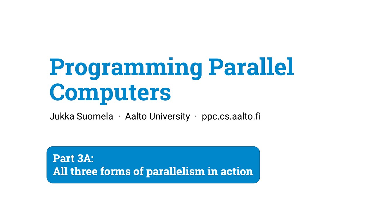 Programming Parallel Computers: Part 3A
