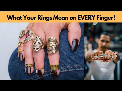 The Secret Meaning of Rings on Every Finger!