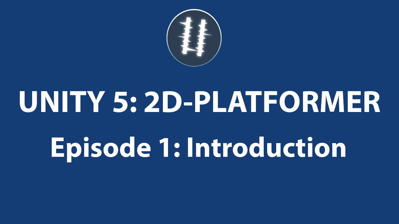 Unity 5: 2D Platformer Tutorial - Introduction [1]