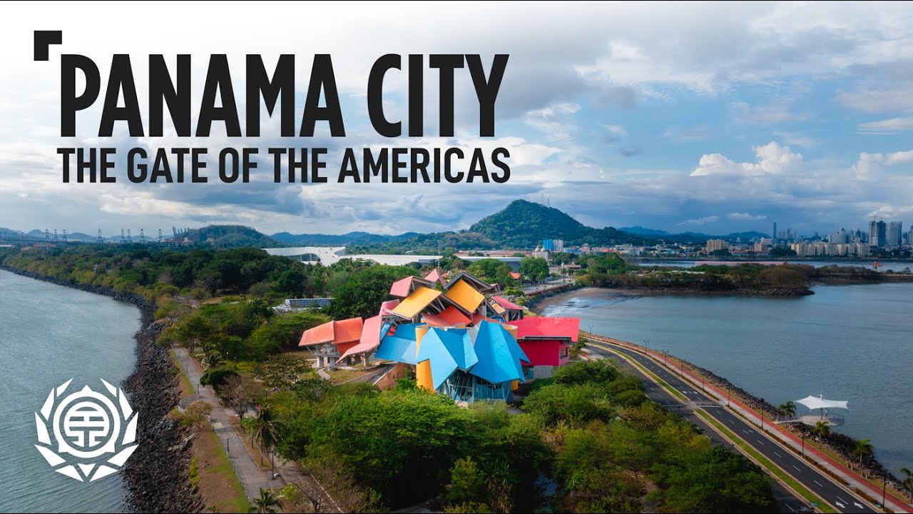 Panama City: Gate of the Americas | Travel Documentary and Guide | Things to Know and Expect 🇵🇦