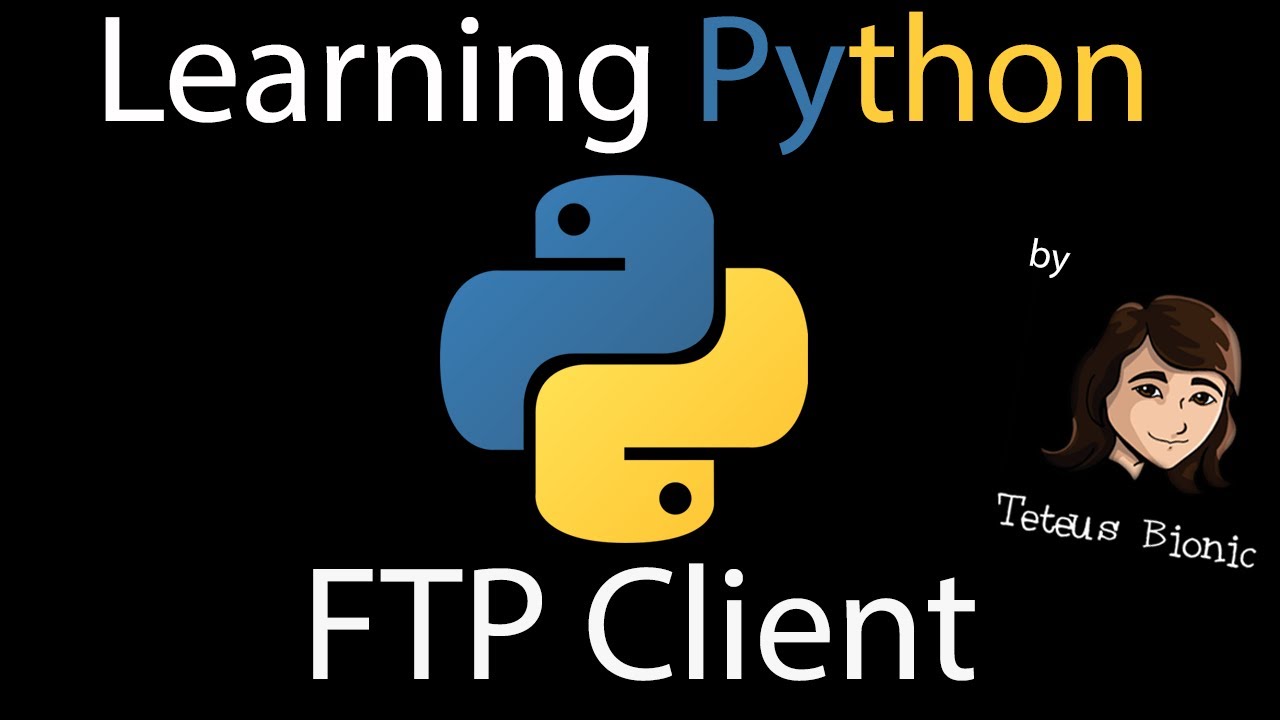 How to Create a FTP Client in Python - #LearningPython 23