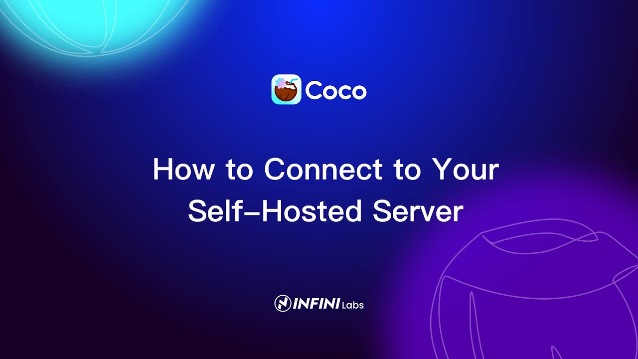 Coco AI : How to Connect to Your Self-Hosted Server