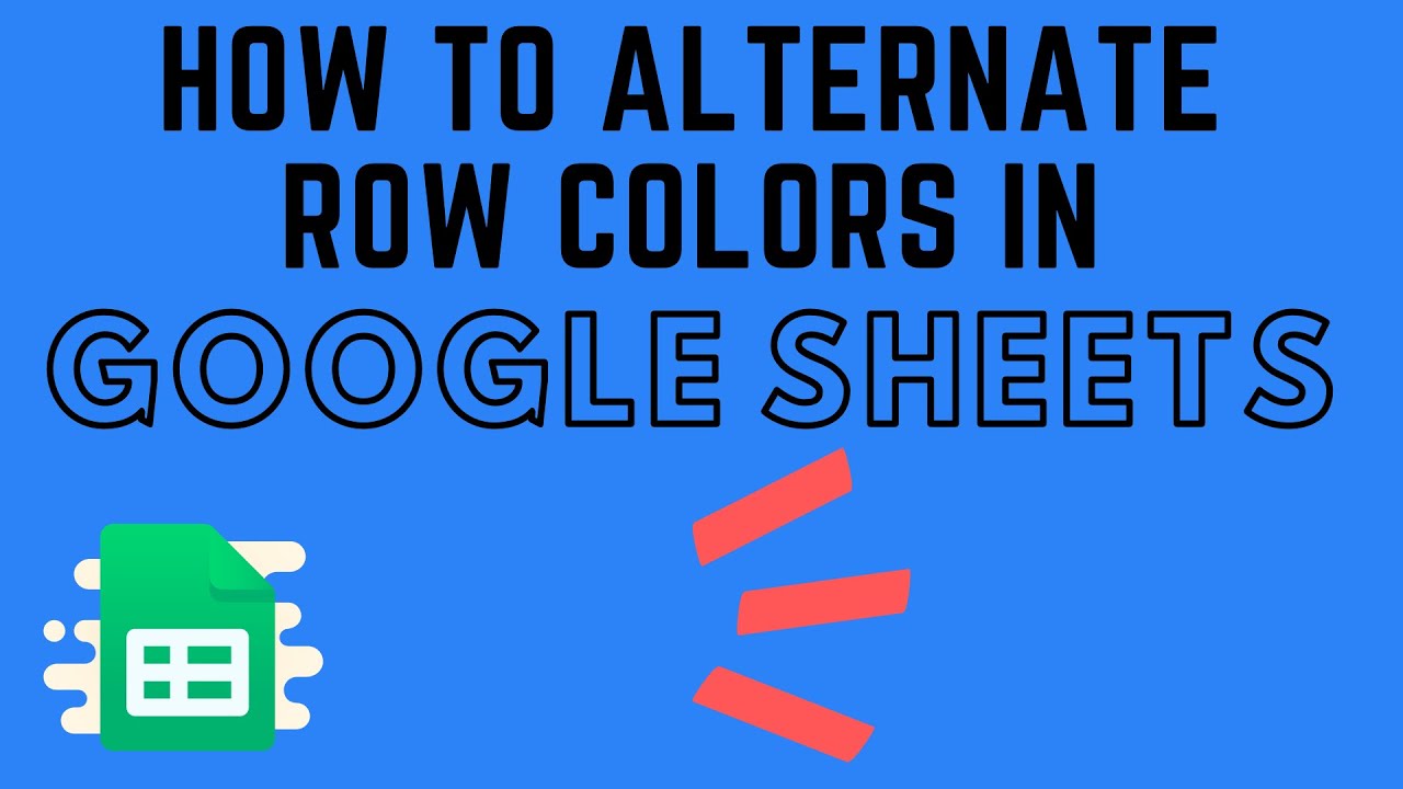 How to Alternate Row Colors in Google Sheets