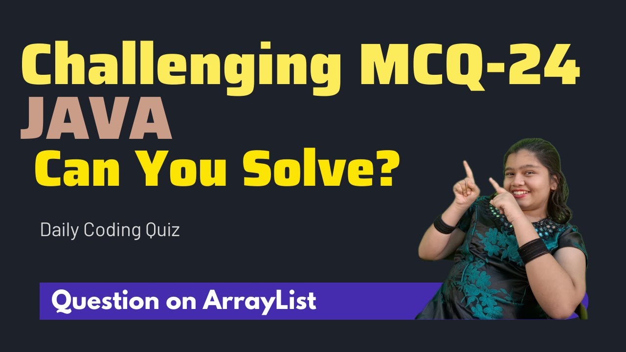 #24 🧠 Java Coding Questions MCQ on ArrayList | Java MCQ for Interviews & Placements 🧠