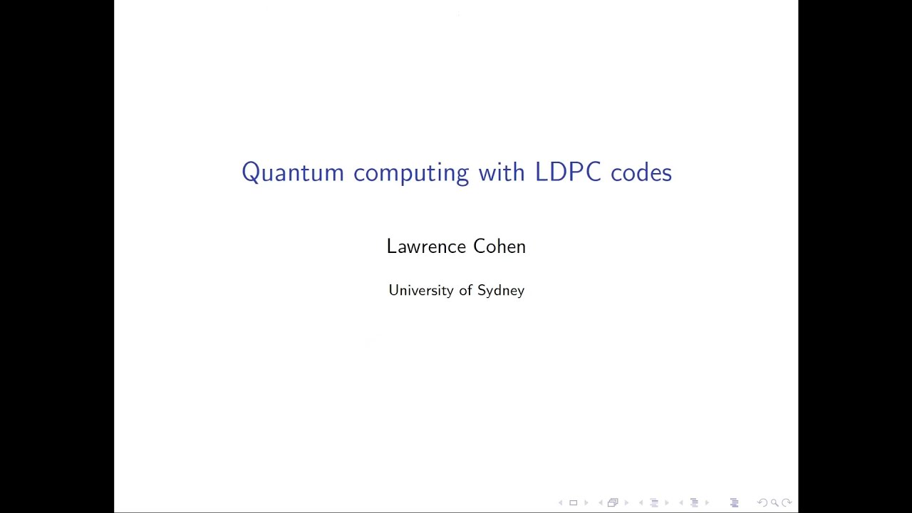 Quantum computing with LDPC codes - Larry Cohen