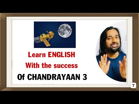 Chandrayaan 3 -- Learn English with India's Mission to the Moon