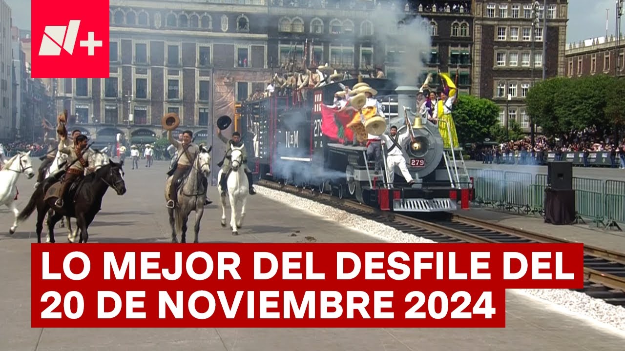 Locomotora, adelitas, charros y caballos en el Desfile del 20 de Noviembre 2024 - N+