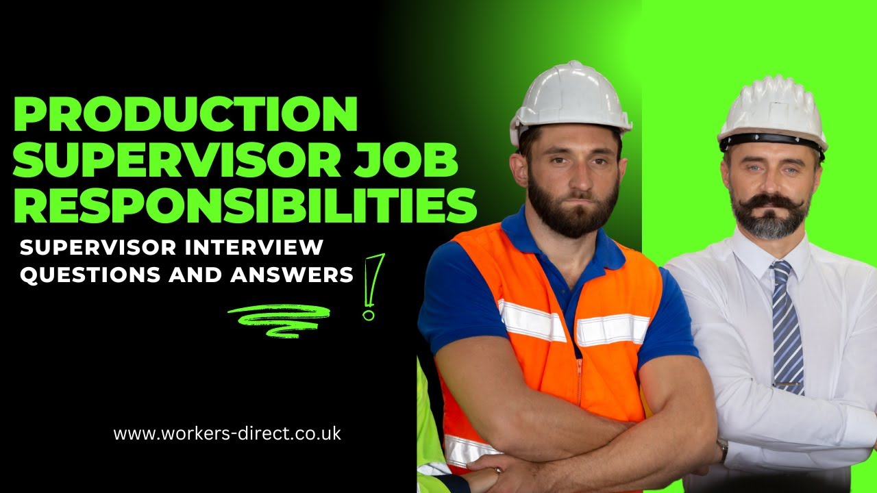 Production Supervisor Job Responsibilities | Top Supervisor Interview Questions and Answers
